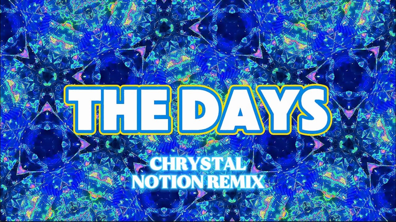 CHRYSTAL - THE DAYS (NOTION REMIX)@NOTIONDJ @universalmusicgroup - YouTube