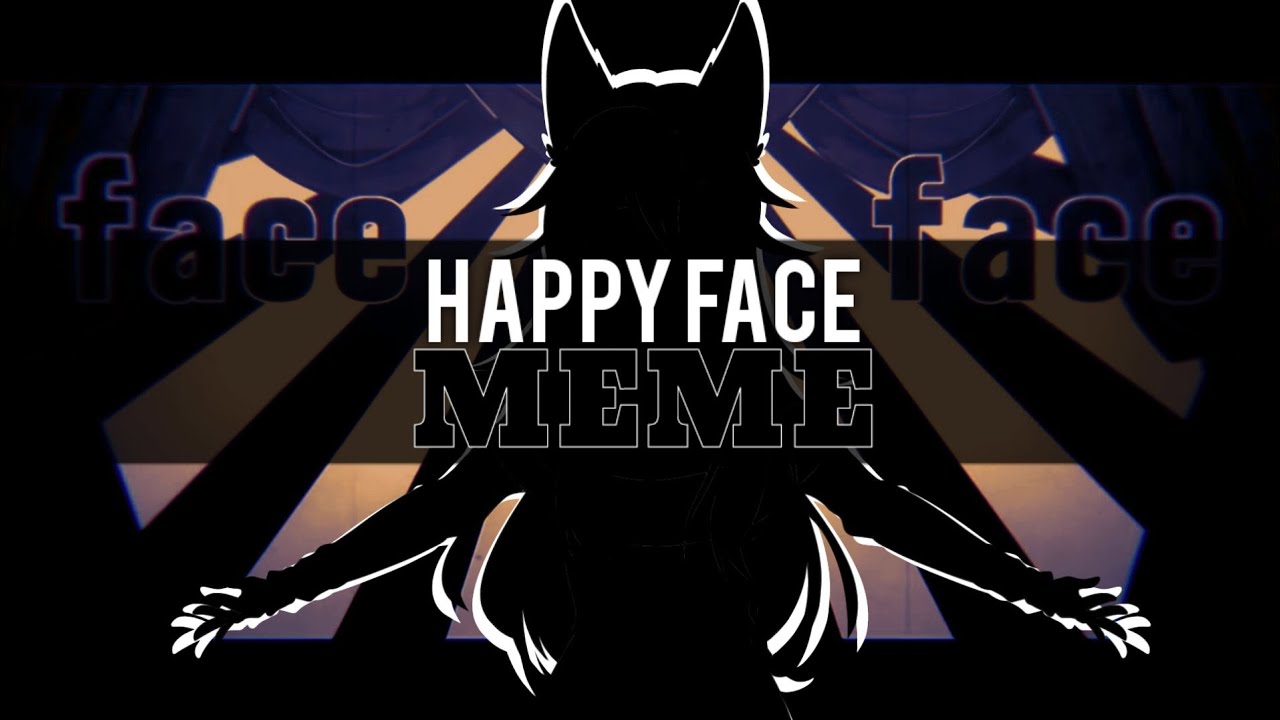 Happy Face - MEME - YouTube