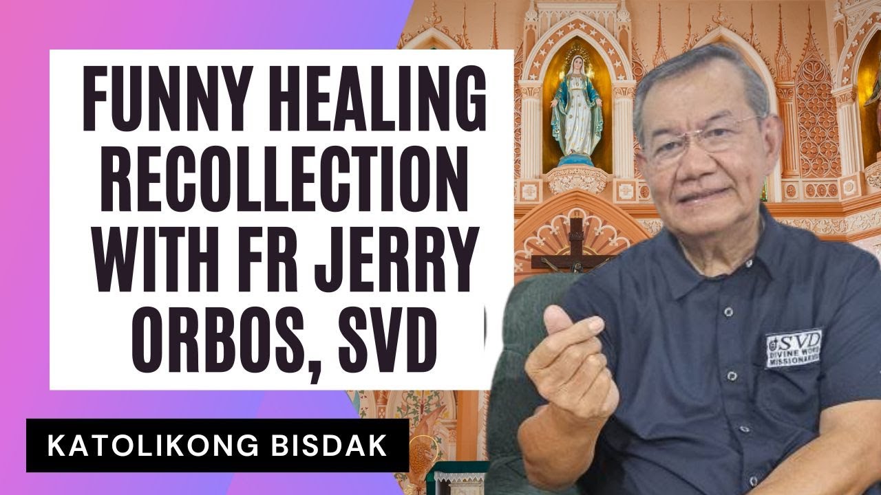 FUNNY HEALING RECOLLECTION WITH FR JERRY ORBOS, SVD - YouTube