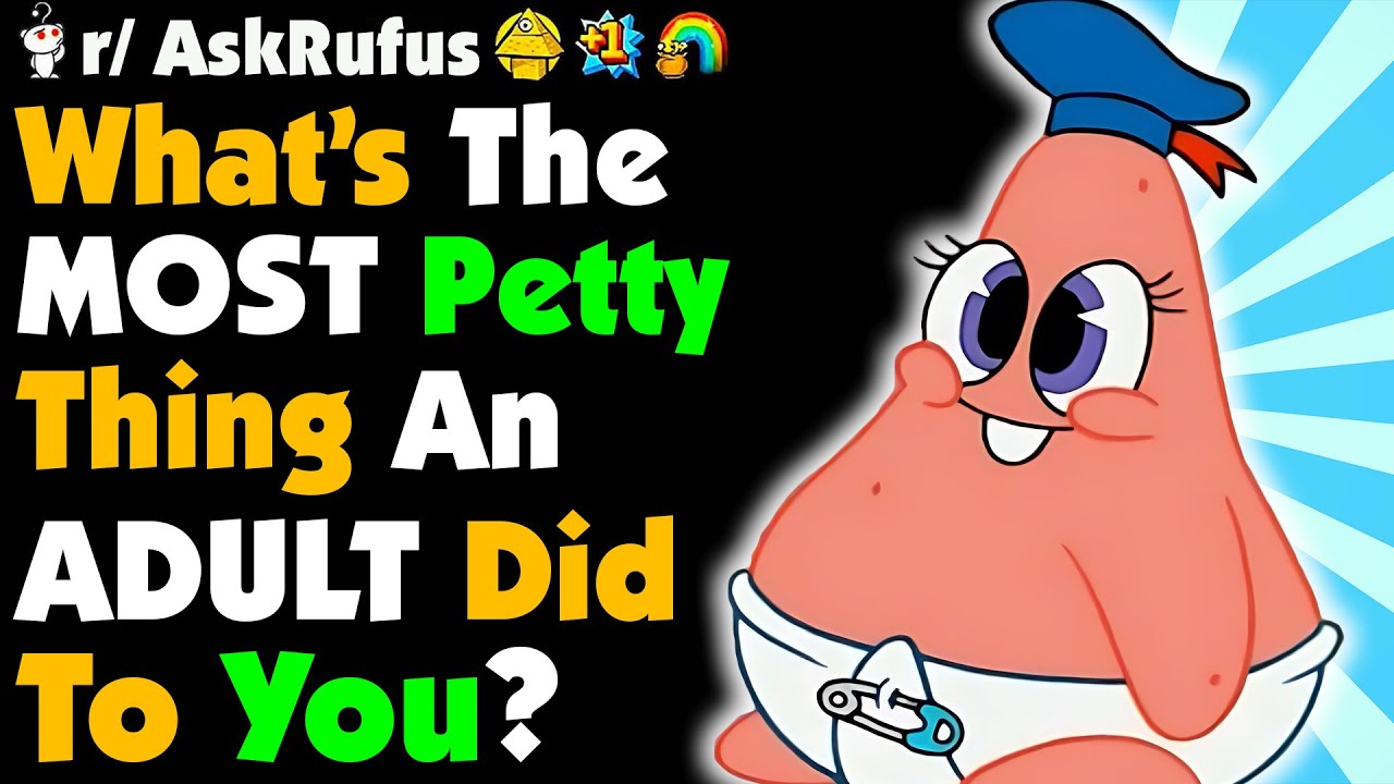 What Petty Things Did ADULTS Did To You When You Were YOUNGER? - YouTube
