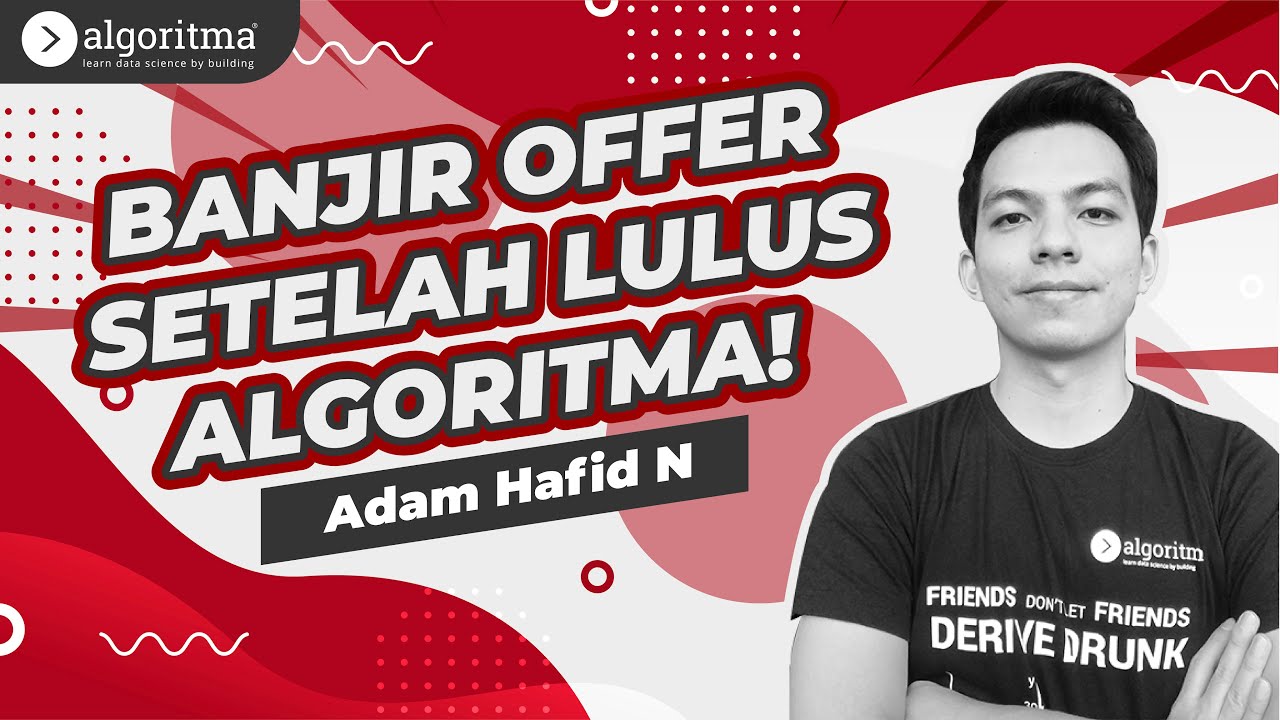 BANJIR OFFER SETELAH LULUS ALGORITMA | Adam Hafid N Testimonial ...