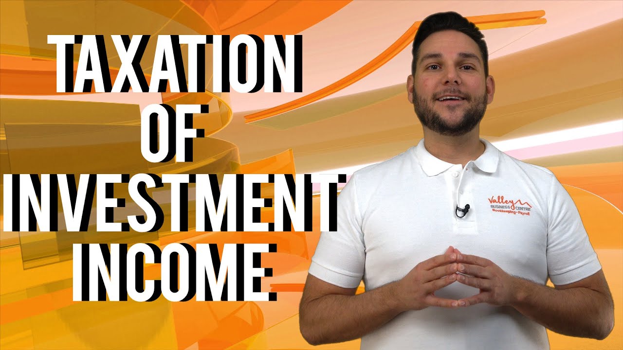 Taxation Of Investment Income YouTube Taxation Of Investment Income YouTube
