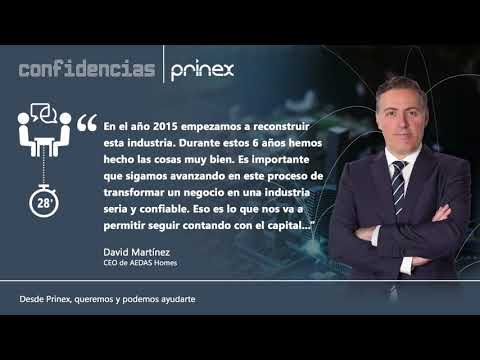 Confidencias Inmobiliarias Prinex -  David Martinez - CEO de AEDAS HOMES