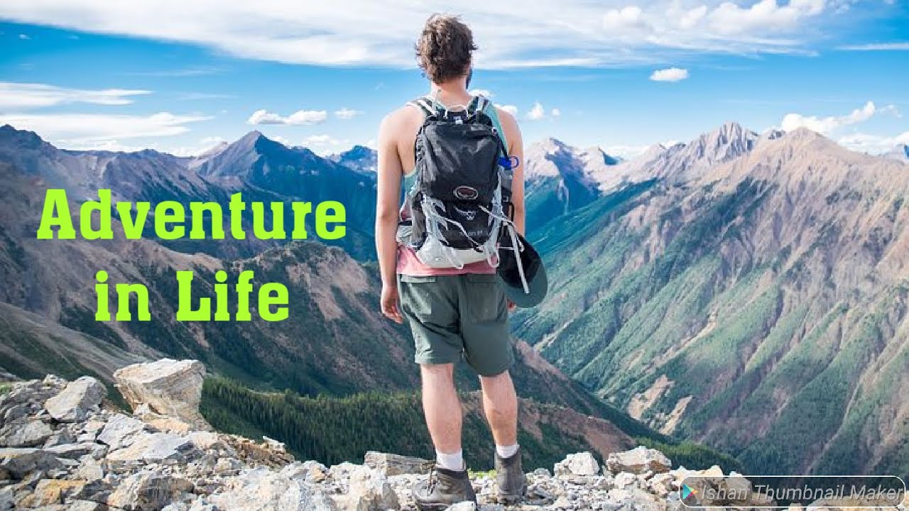 Adventure in Life - YouTube