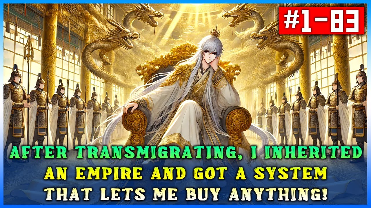 After Transmigrating, I Inherited an Empire and Got a System That Lets ...