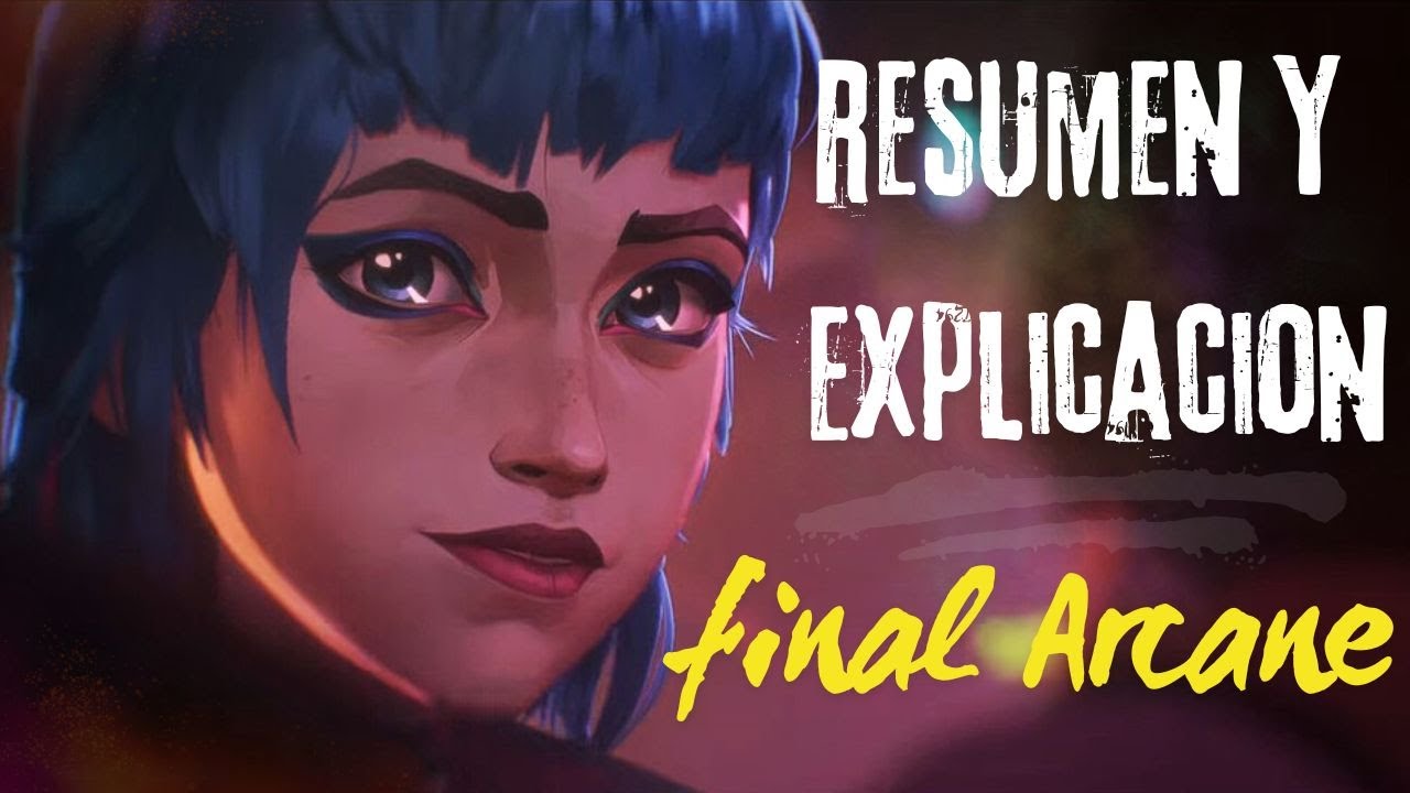 Resumen y Explicación del final de Arcane - Capitulo 7,8 y 9 - YouTube