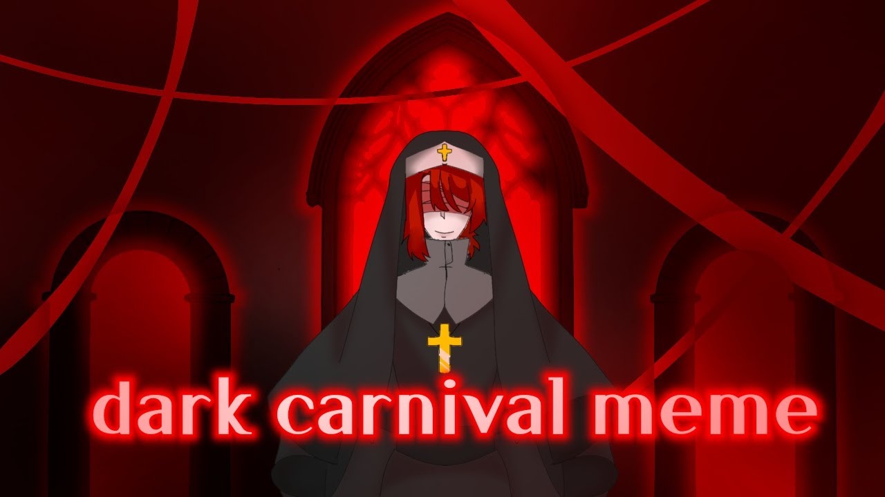 Dark carnival meme - YouTube