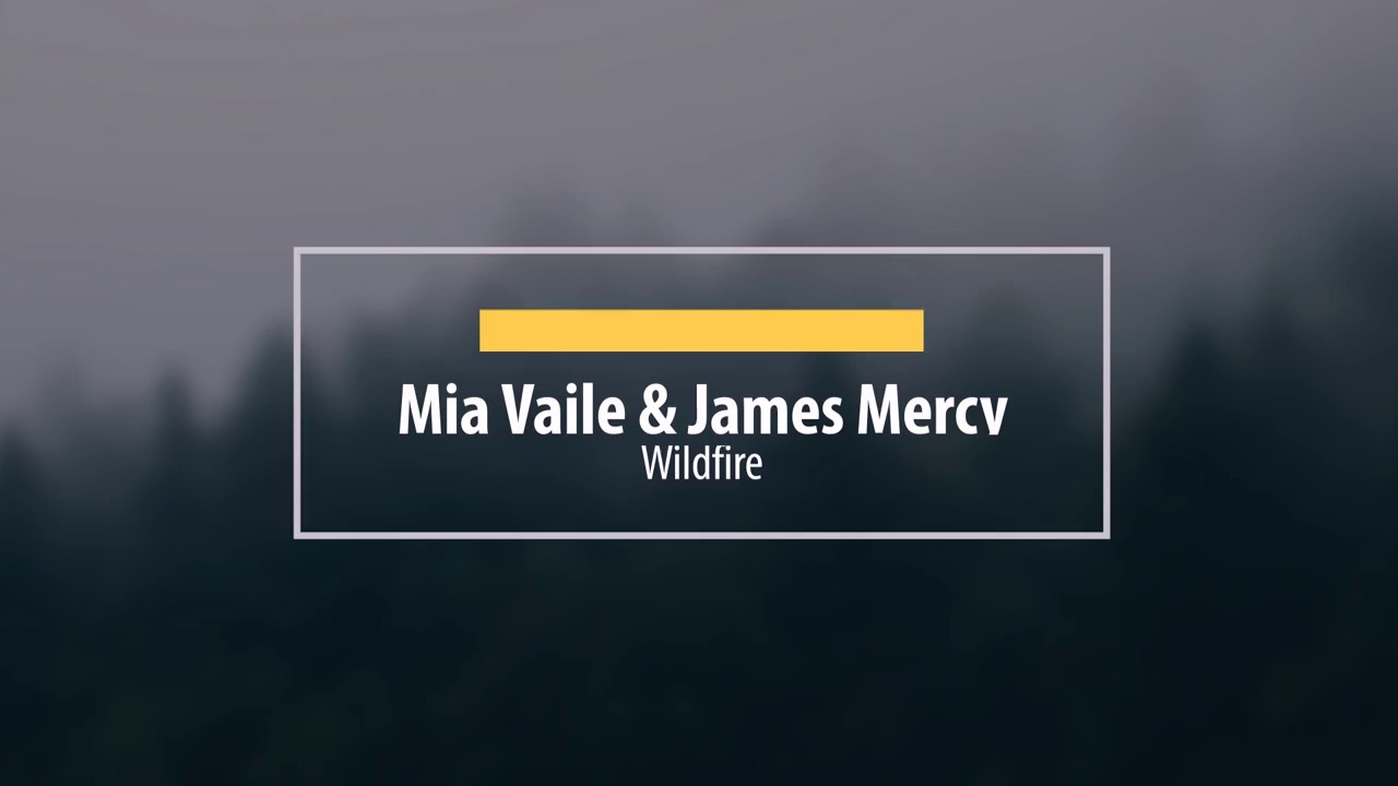 Mia Vaile & James Mercy - Wildfire | No copyright - YouTube