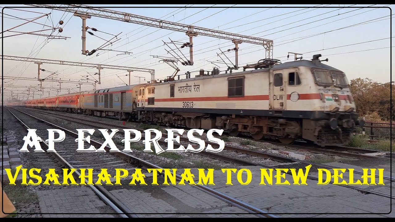 AP Express from Visakhapatnam to New Delhi passing through a Railway ...