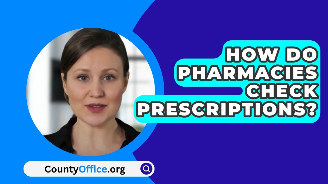 How Do Pharmacies Check Prescriptions? - CountyOffice.org - YouTube
