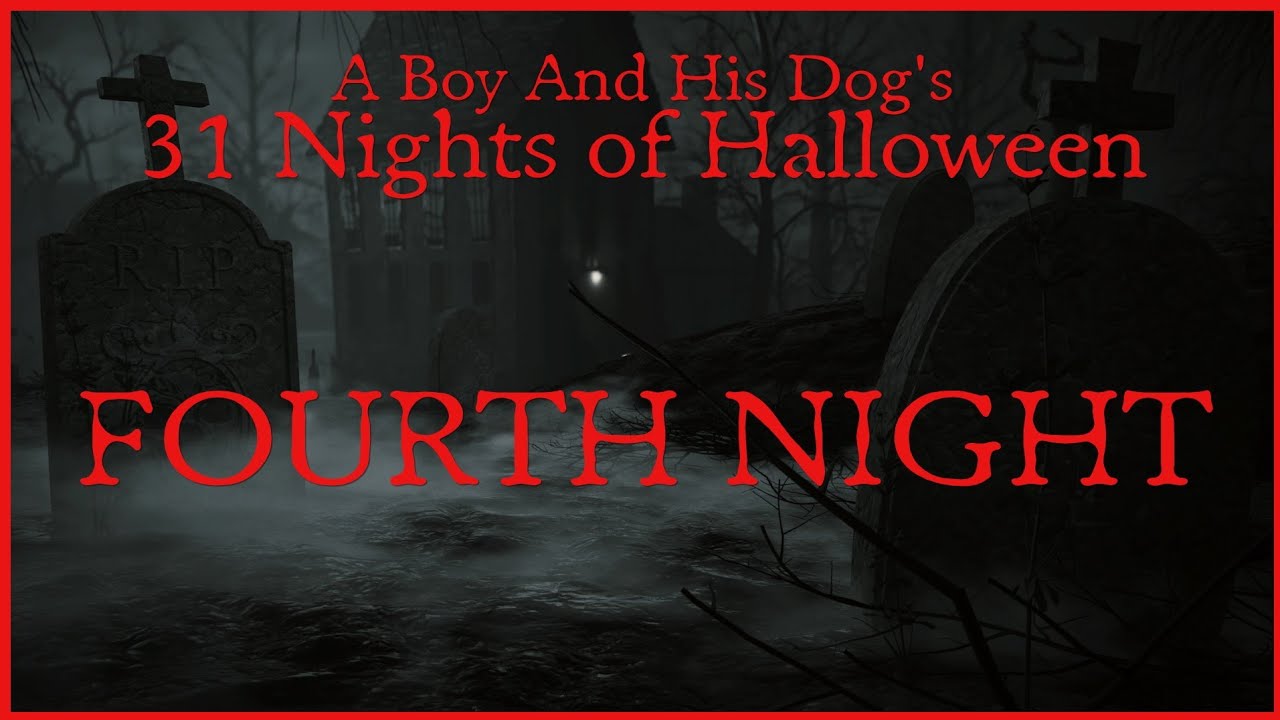 Fourth Night | 31 Nights of Halloween - YouTube