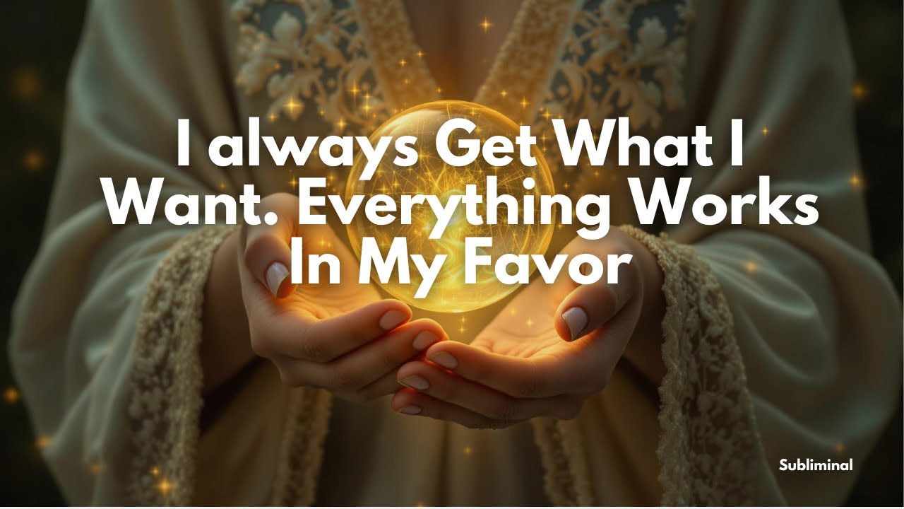 I always get what i want, Everything is unolding perfectly for me - YouTube
