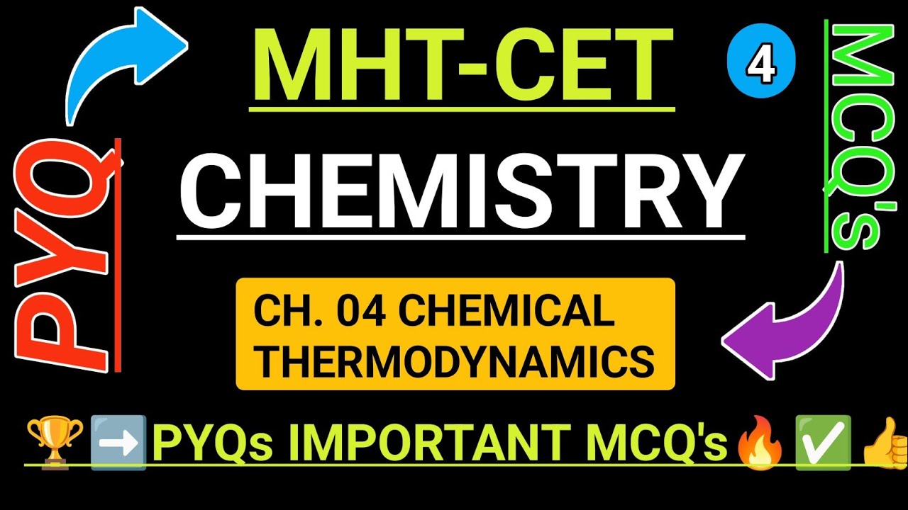 4. Chemical Thermodynamic MHT-CET MCQs Chemistry PYQs | PYQs + Short ...