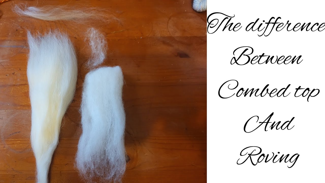 How to tell the Difference Between Combed Top and Roving - YouTube
