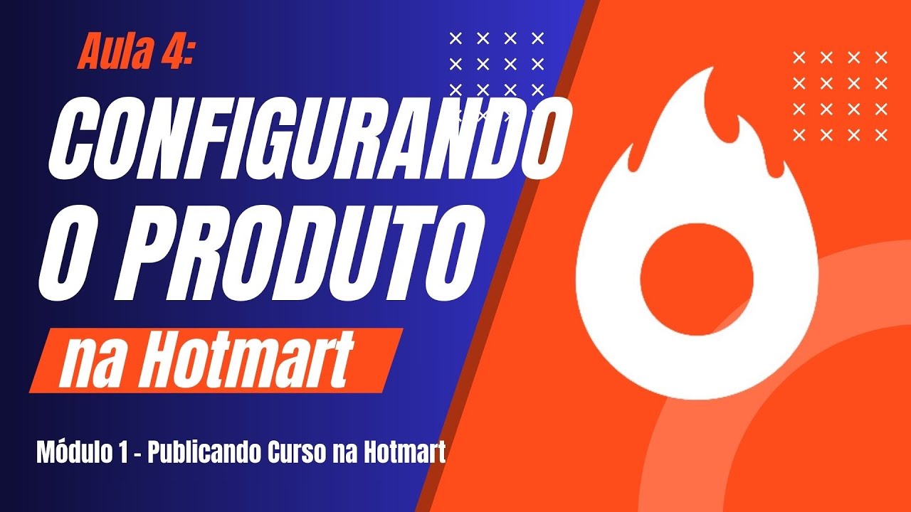 AULA 4 HOTMART - Configurando o produto na hotmart. - YouTube