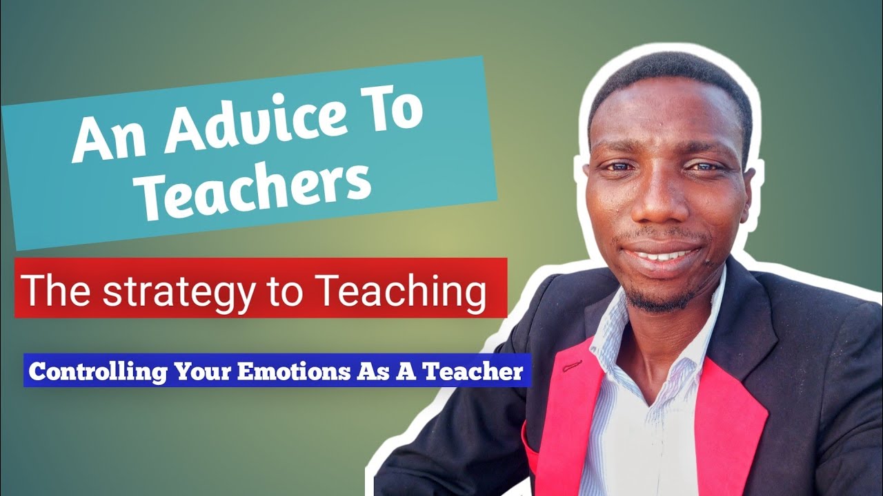 How to control your Emotions as A Teacher - YouTube