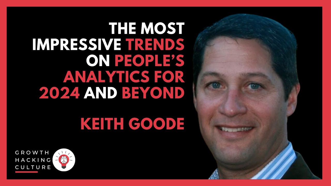 Keith Goode on The Most Impressive Trends on People’s Analytics for ...