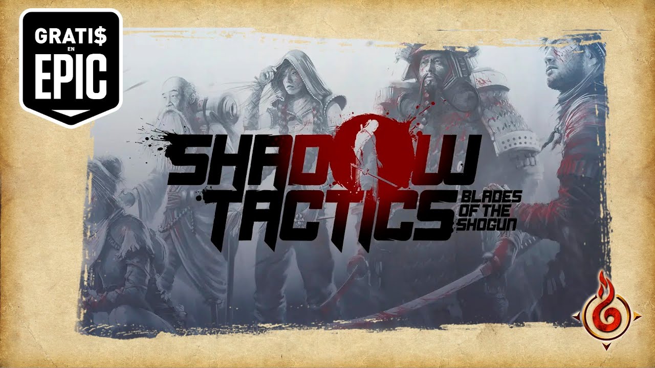 [Gratis en EPIC] Shadow Tactics // Moviéndose del Fuego - YouTube