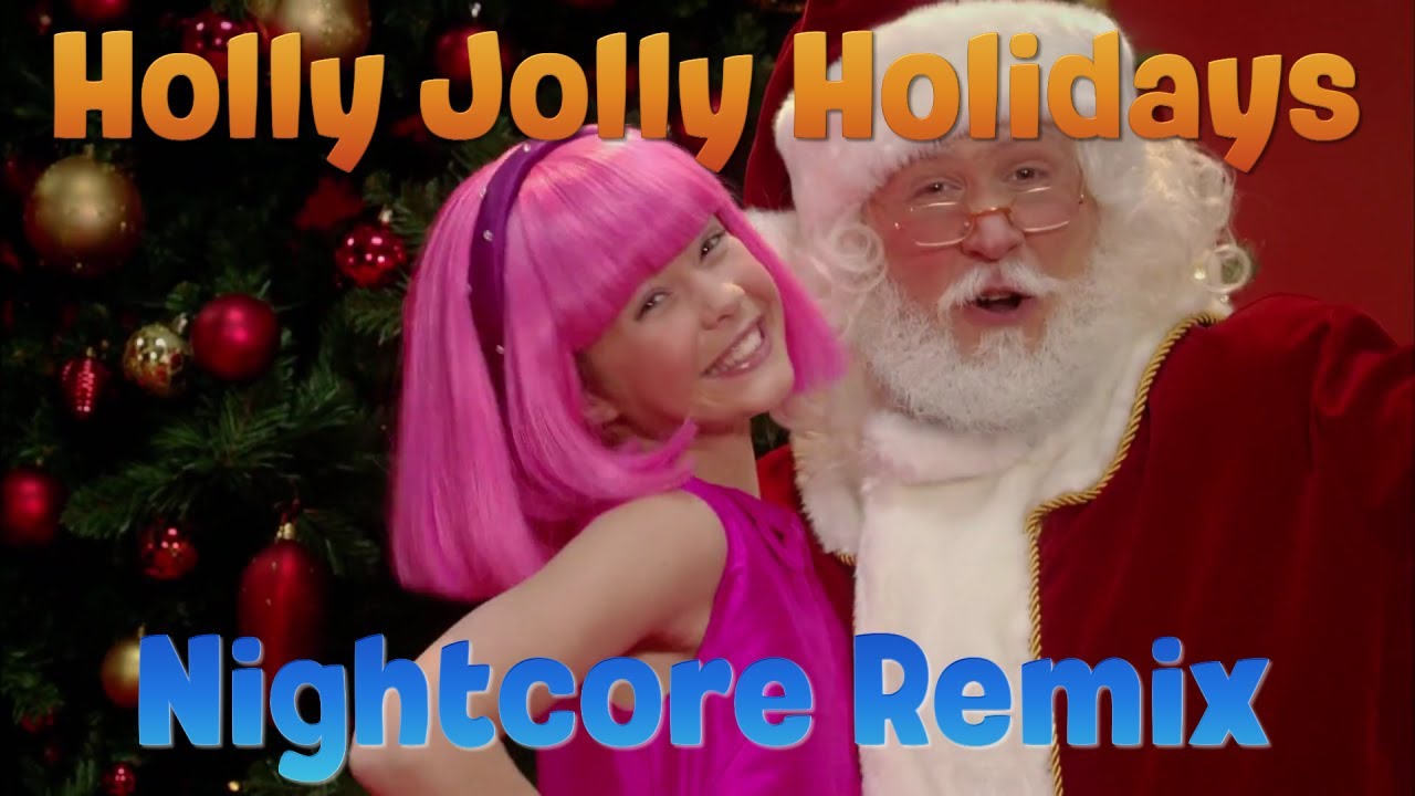 Nightcore - Holly Jolly Holidays (LazyTown) - YouTube