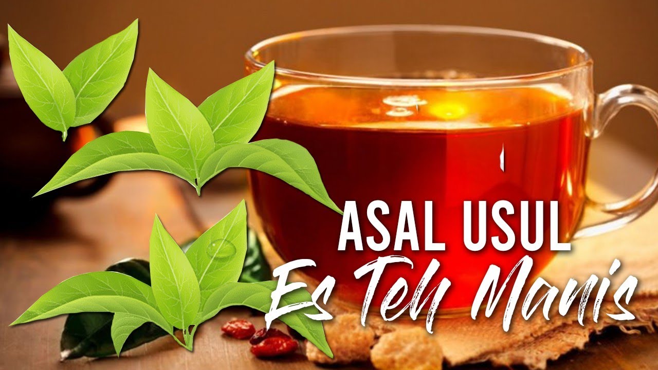 Asal Usul ES TEH MANIS || wajib tahu!minuman sejuta umat - YouTube