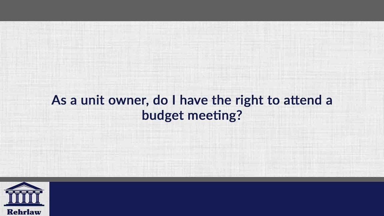 As a unit owner, do I have the right to attend a budget meeting? - YouTube