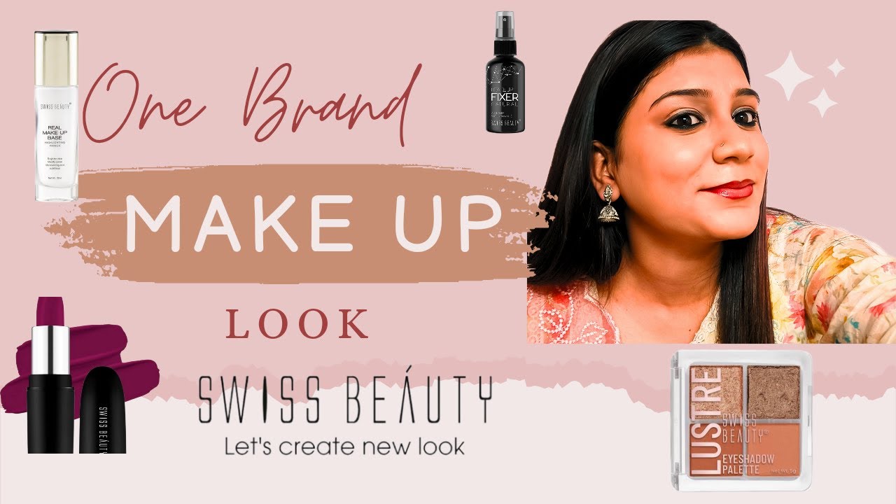 ONE BRAND MAKEUP TUTORIAL WITH SWISS BEAUTY AFFORDABLE PRODUCTS ️# ...
