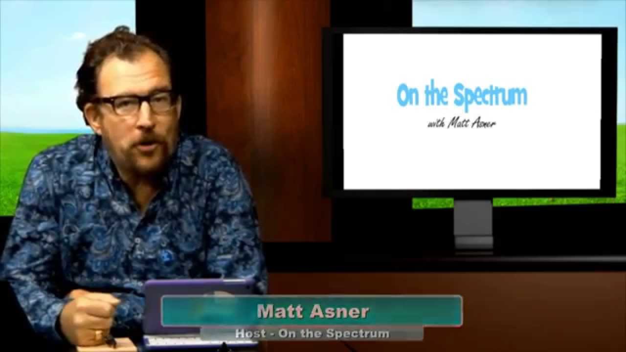 On the Spectrum with Matt Asner, July 13th, 2015 - YouTube