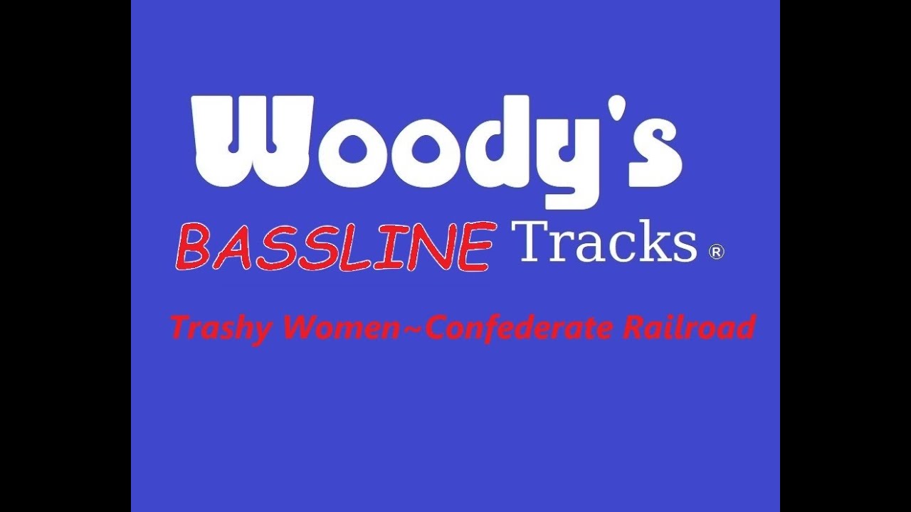 BASSLINE TRACK~ Trashy Women by Confederate Railroad in the Key of A ...
