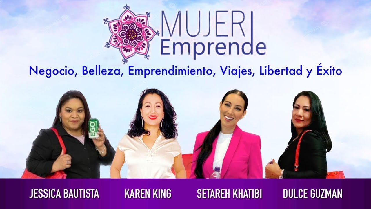 MUJER EMPRENDE! - YouTube