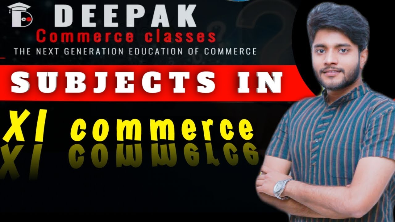 Subjects In Class 11th Commerce Stream I Best Suggestive Reference ...