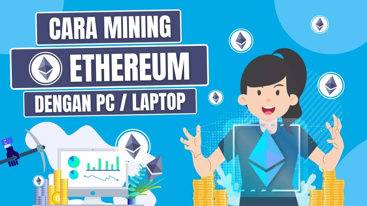 Cara Mining Ethereum dengan Laptop - YouTube