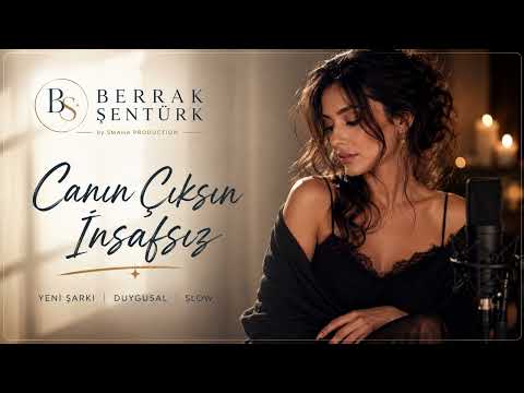 Canın Çıksın İnsafsız | Berrak Şentürk | Psychedelic Anatolian