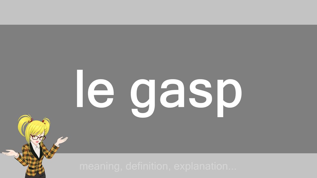 le gasp - YouTube