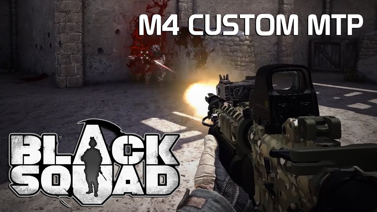 [Black Squad] M4 Custom GL MTP - 블랙스쿼드 M4 커스텀 MTP - YouTube