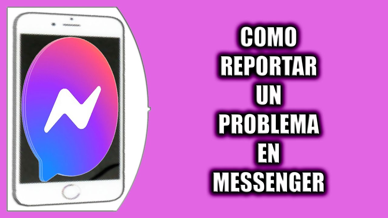 Cómo reportar un problema en Messenger - YouTube