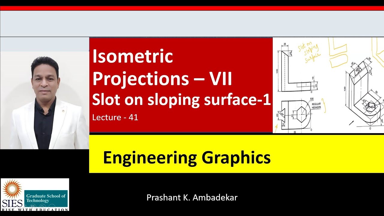 L41 |Engineering Graphics | Isometric Projections- 7 |Slot on Sloping ...