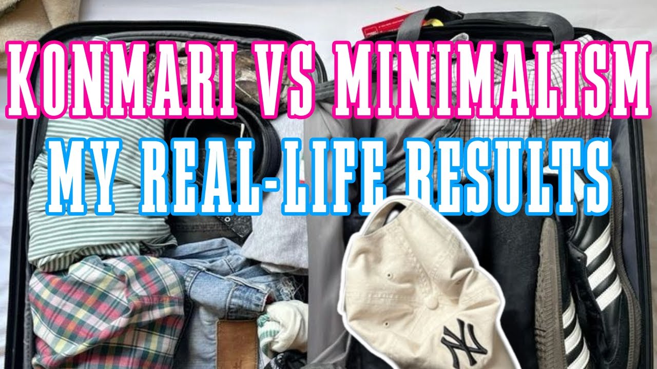 Tried Minimalism and KonMari for 1 YEAR! Which One Actually Worked ...