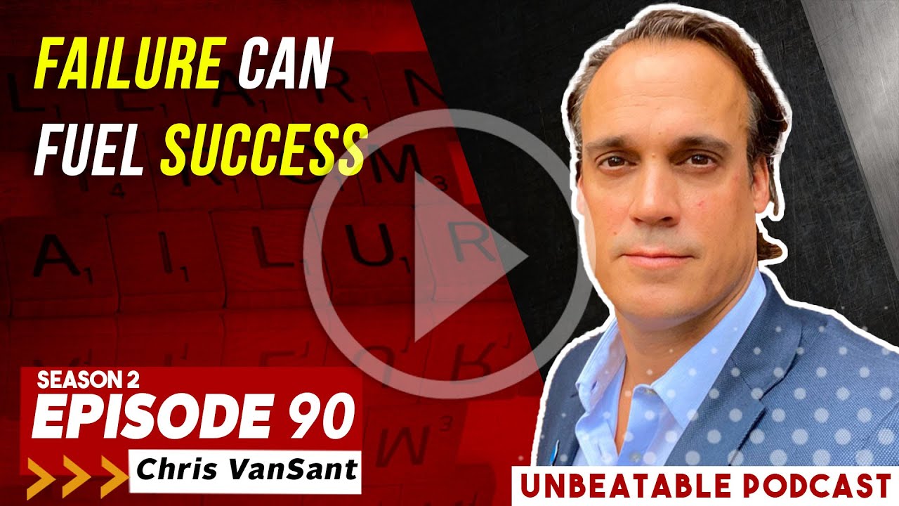 Ep. 90 Chris VanSant–Failure can fuel success: Lessons from 600 combat ...