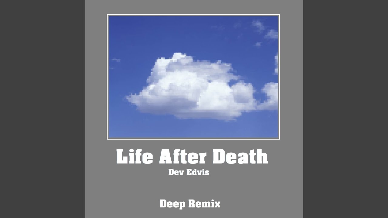 Life After Death (Deep Remix) - YouTube