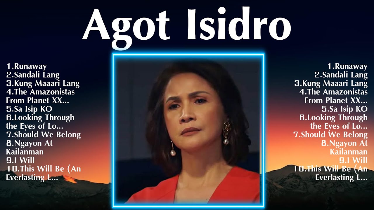 Agot Isidro Full Album ~ Top 100 Best Songs Collection - YouTube