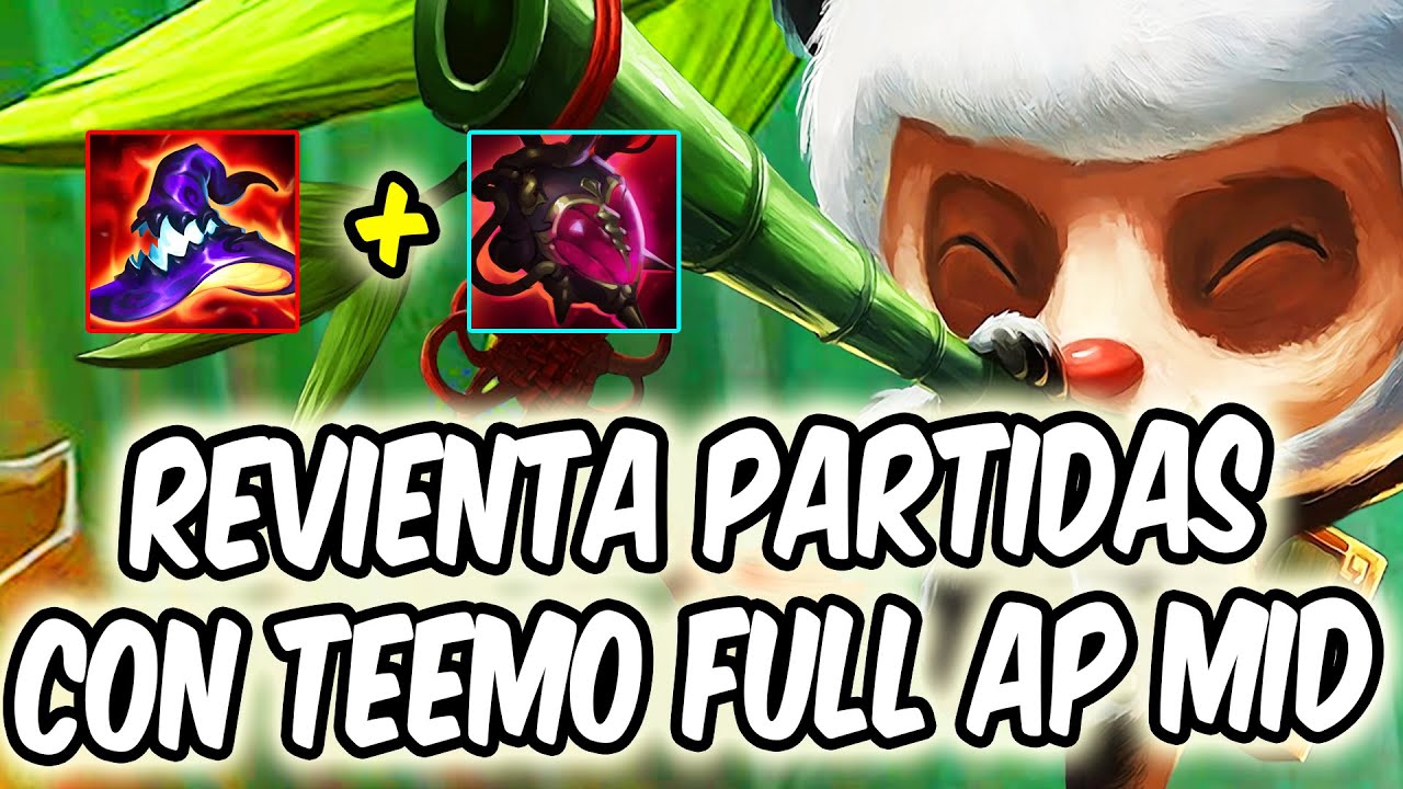 🔥 TEEMO MID FULL AP esta ROTISIMO revienta PARTIDAS MUY FACIL - YouTube