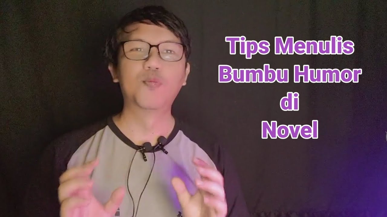 Tips Menulis Adegan Humor atau Lucu Pada Novel / Wattpad Untuk Pemula ...