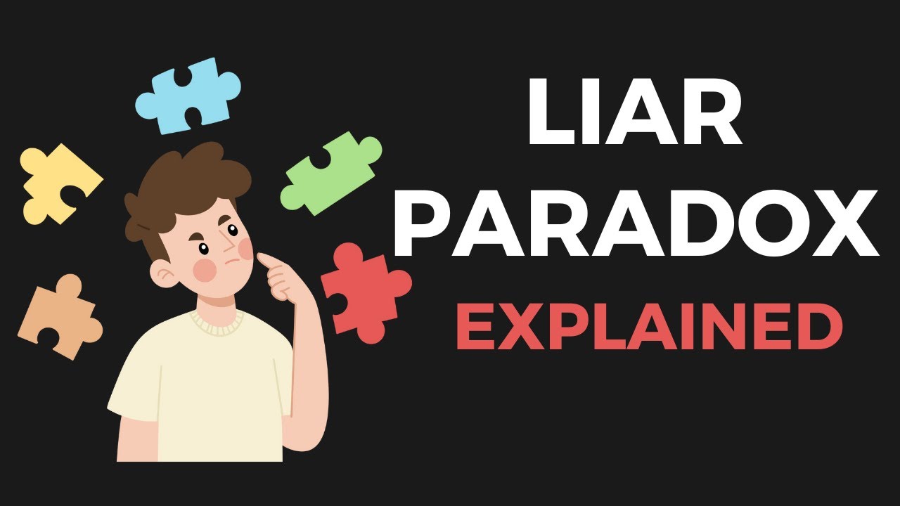 The Liar Paradox | Can a Statement Be Both True and False at the Same ...