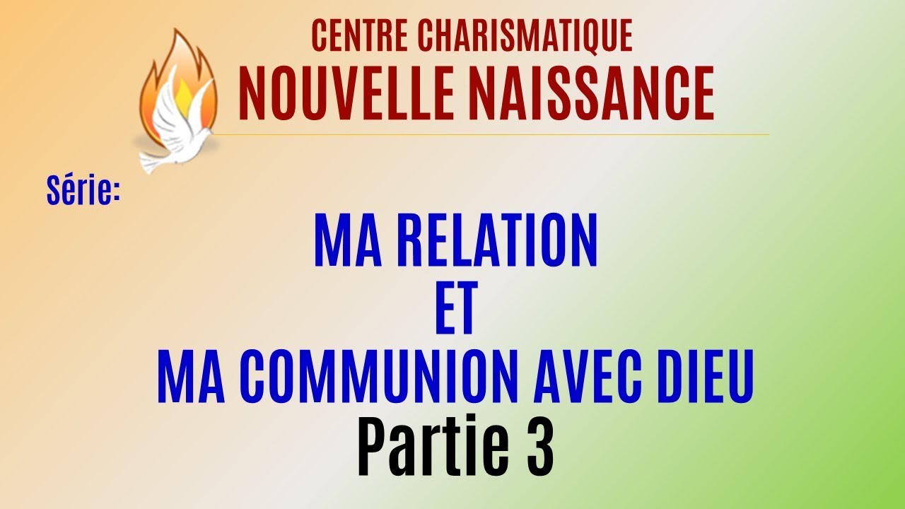 Ma communion et ma relation avec Dieu. Cours 3 - YouTube