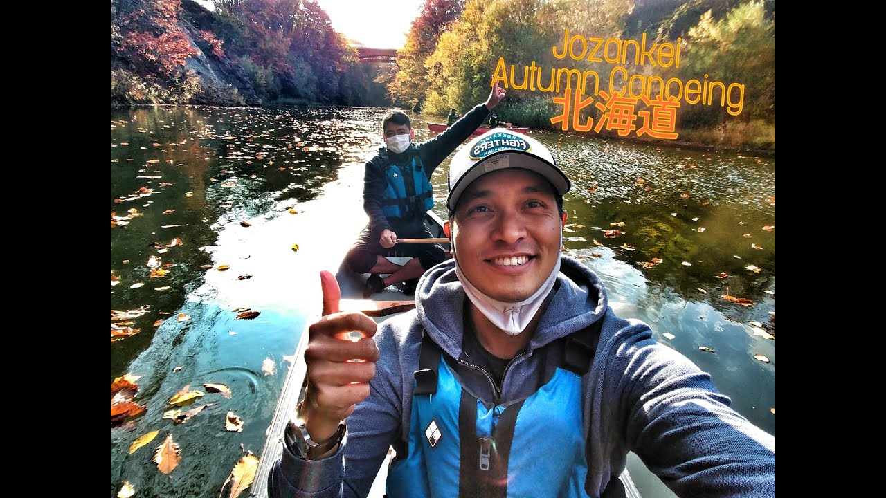 Walk around and Canoeing at Jozankei - Autumn Season 10/28/2020 | 定山渓での ...