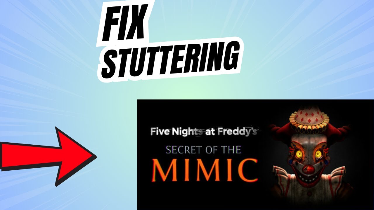 How to Fix Five Nights at Freddy's: Secret of the Mimic not launching ...