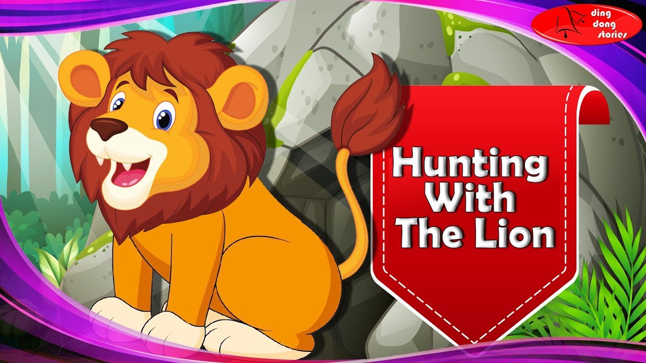 hunting with lion | hunting with lion story for kids | bed time moral ...