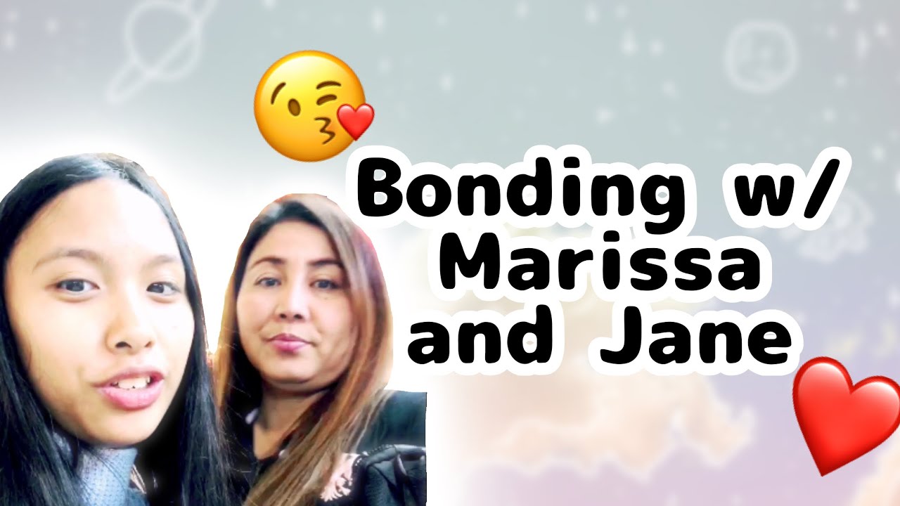 Bonding with Marissa and Jane - YouTube