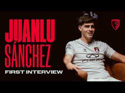 The First Interview: Juanlu Sánchez relishes playing in the Premier League after move from Sevilla