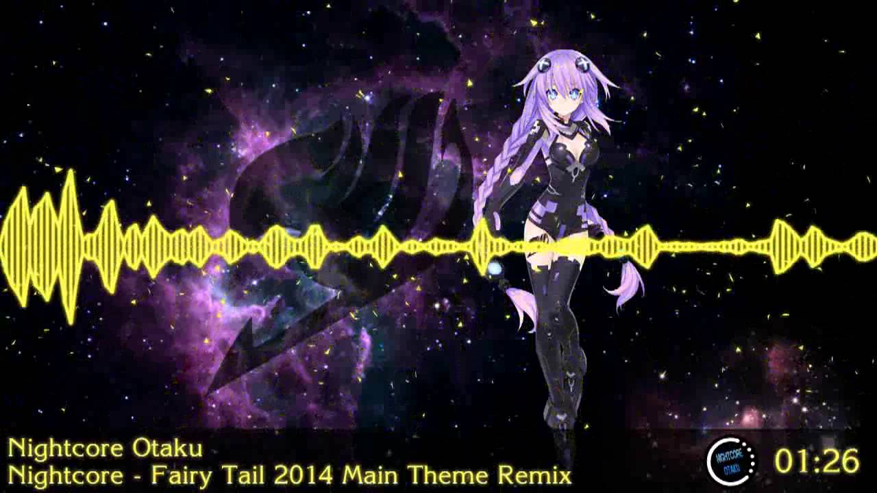Nightcore - Fairy Tail 2014 Main Theme (Remix) - YouTube
